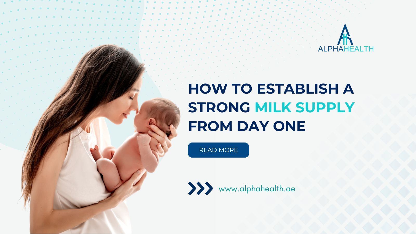 How to Establish a Strong Milk Supply from Day One | AlphaHealth